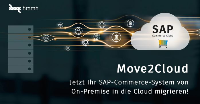 hmmh DE: Move2cloud: Migration von SAP On-Premise in die Commerce Cloud